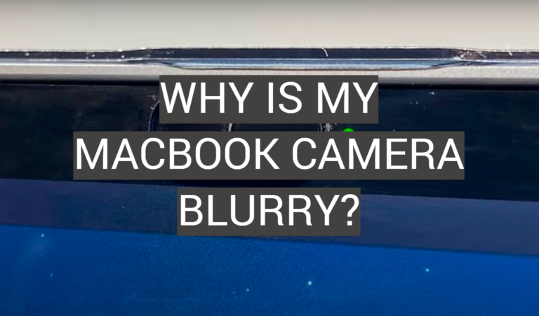 Why Is My MacBook Camera Blurry? - FotoProfy