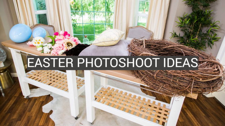 Easter Photoshoot Ideas - FotoProfy